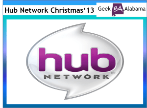 Hub Network Christmas Specials For 2013 - Geek Alabama