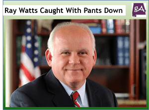Ray Watts Has Been Caught With His Pants Down, Now He Needs To Go ...