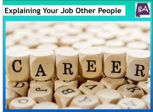 Explaining Your Job To Other People - Geek Alabama
