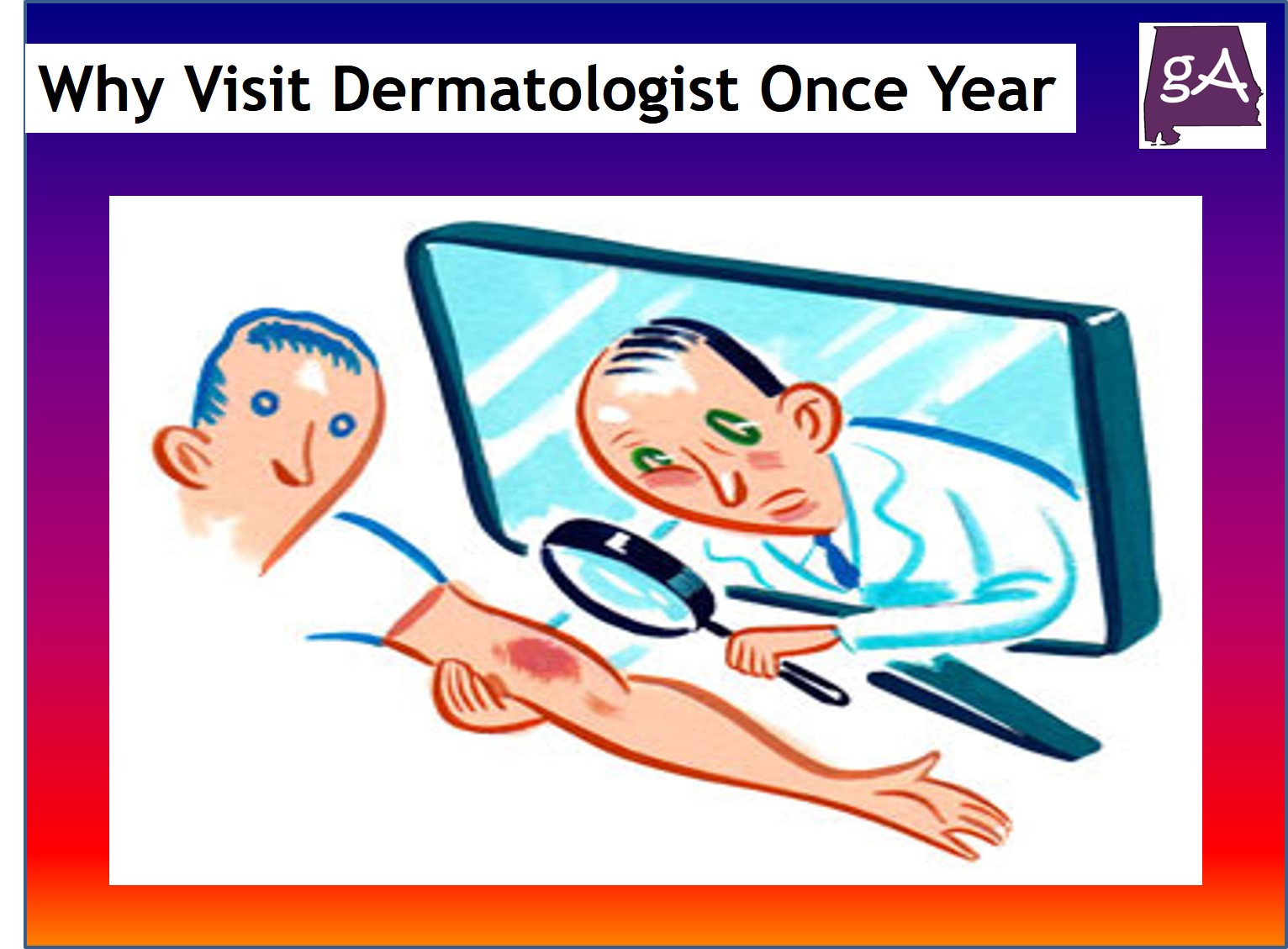 Why You Should Visit A Dermatologist Once A Year - Geek Alabama