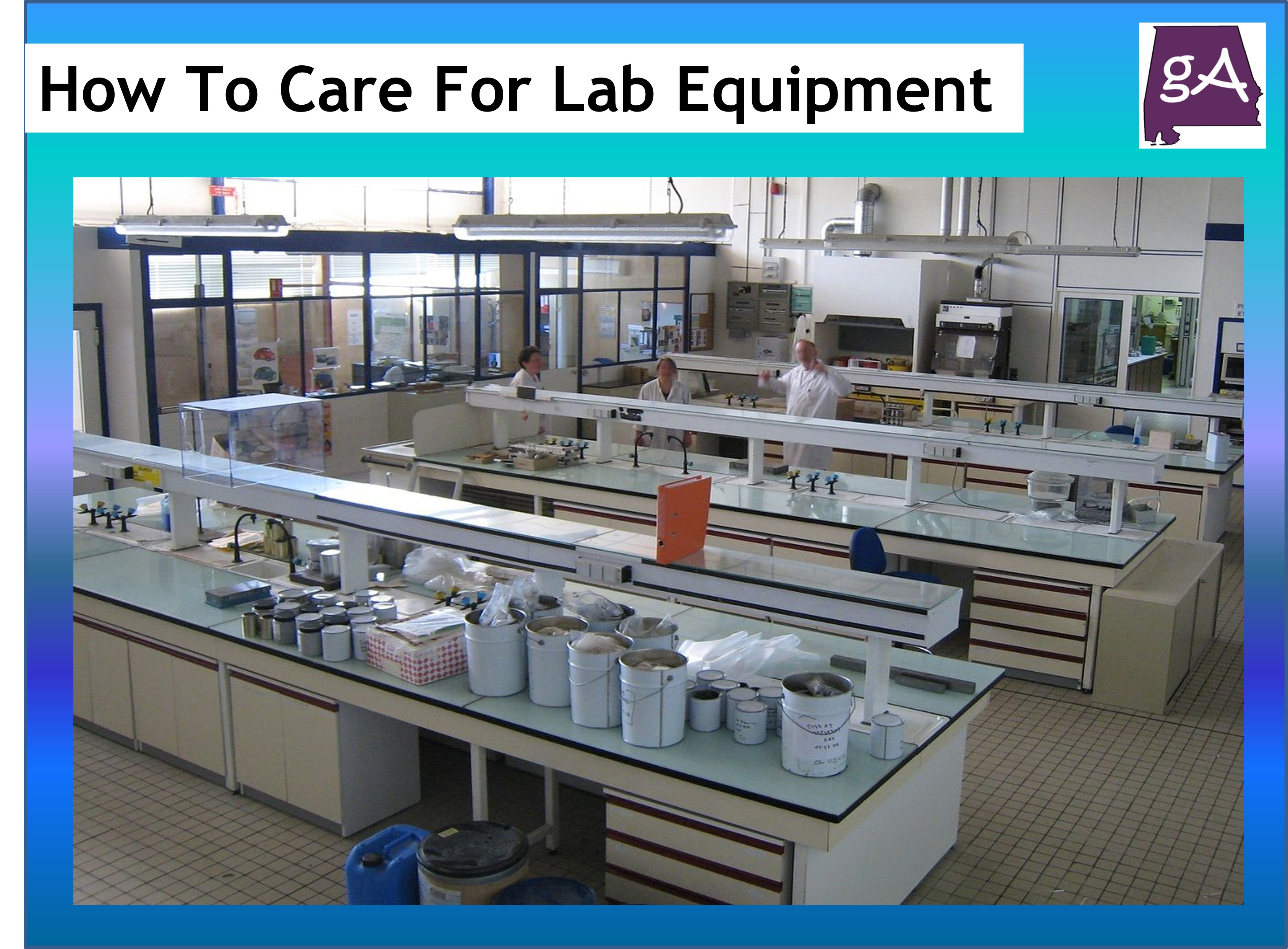 How To Care for Laboratory Equipment
