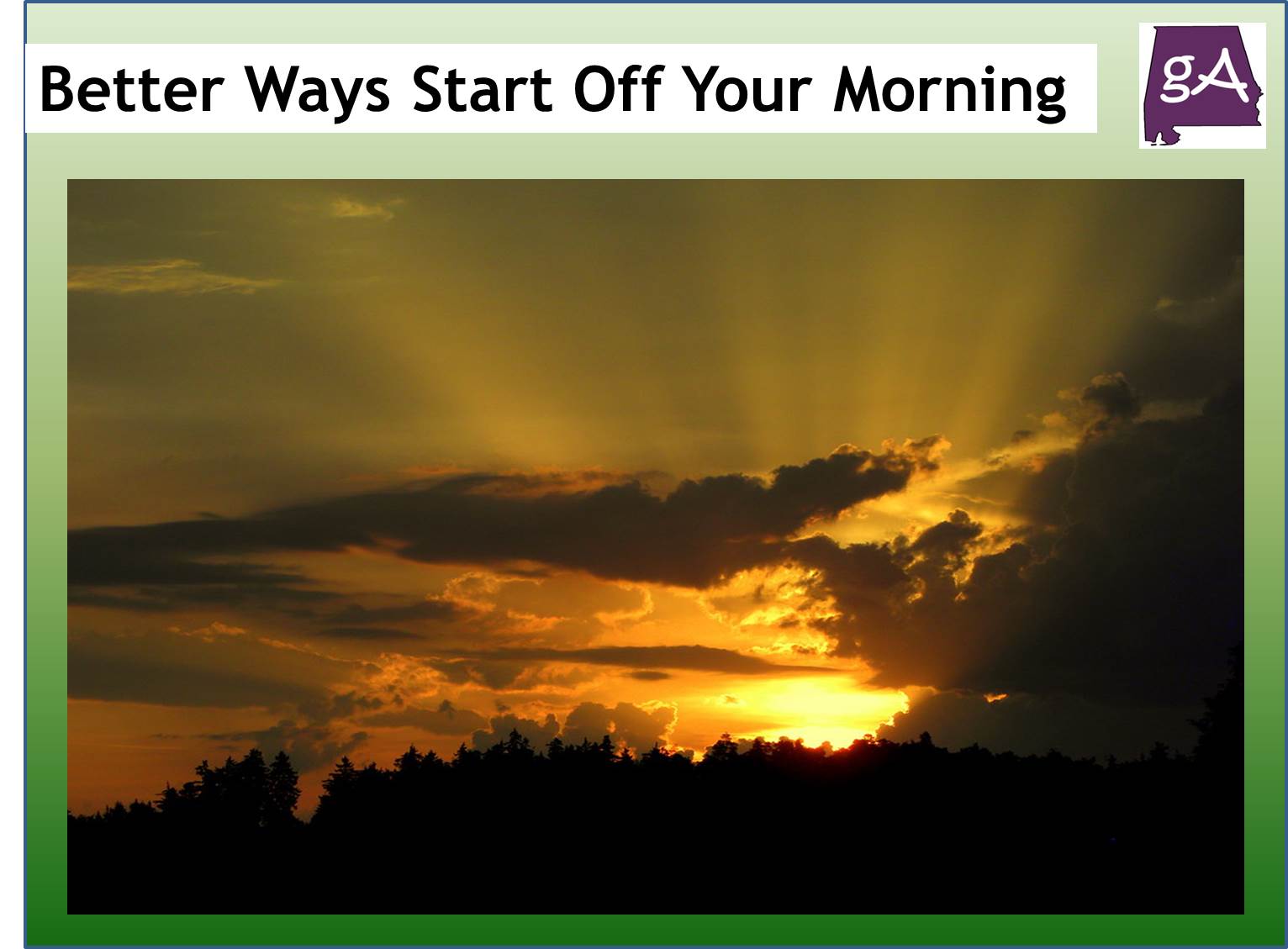 Explore 5 Ways To Better Start Off Your Morning - Geek Alabama