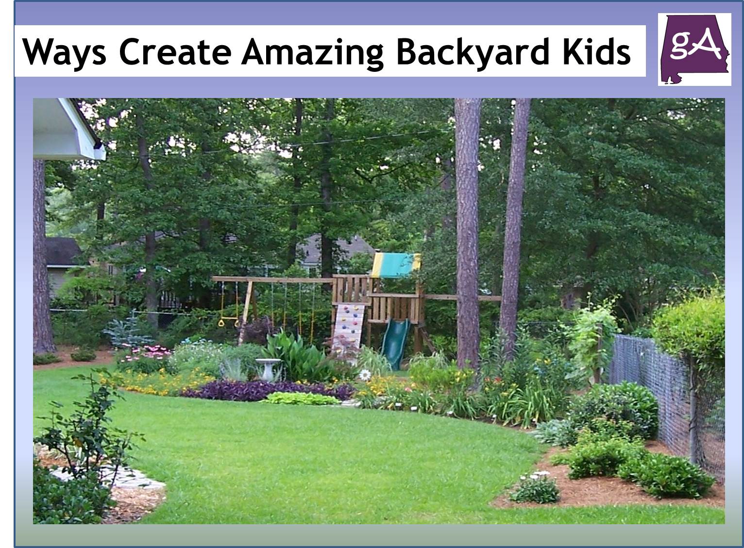 5 Ways To Create An Amazing Backyard For Your Kids - Geek Alabama