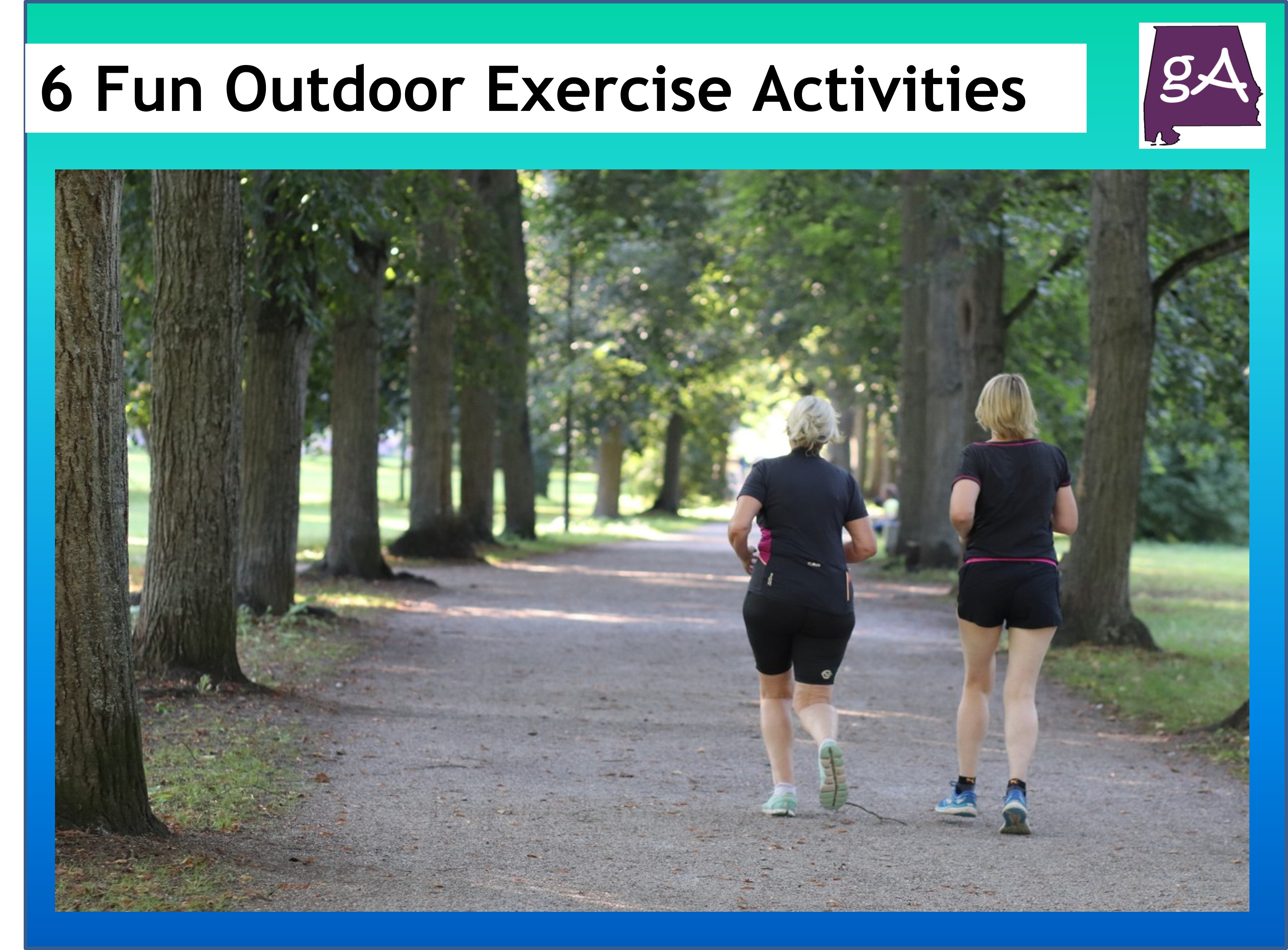 Explore 6 Fun Outdoor Exercise Activities - Geek Alabama