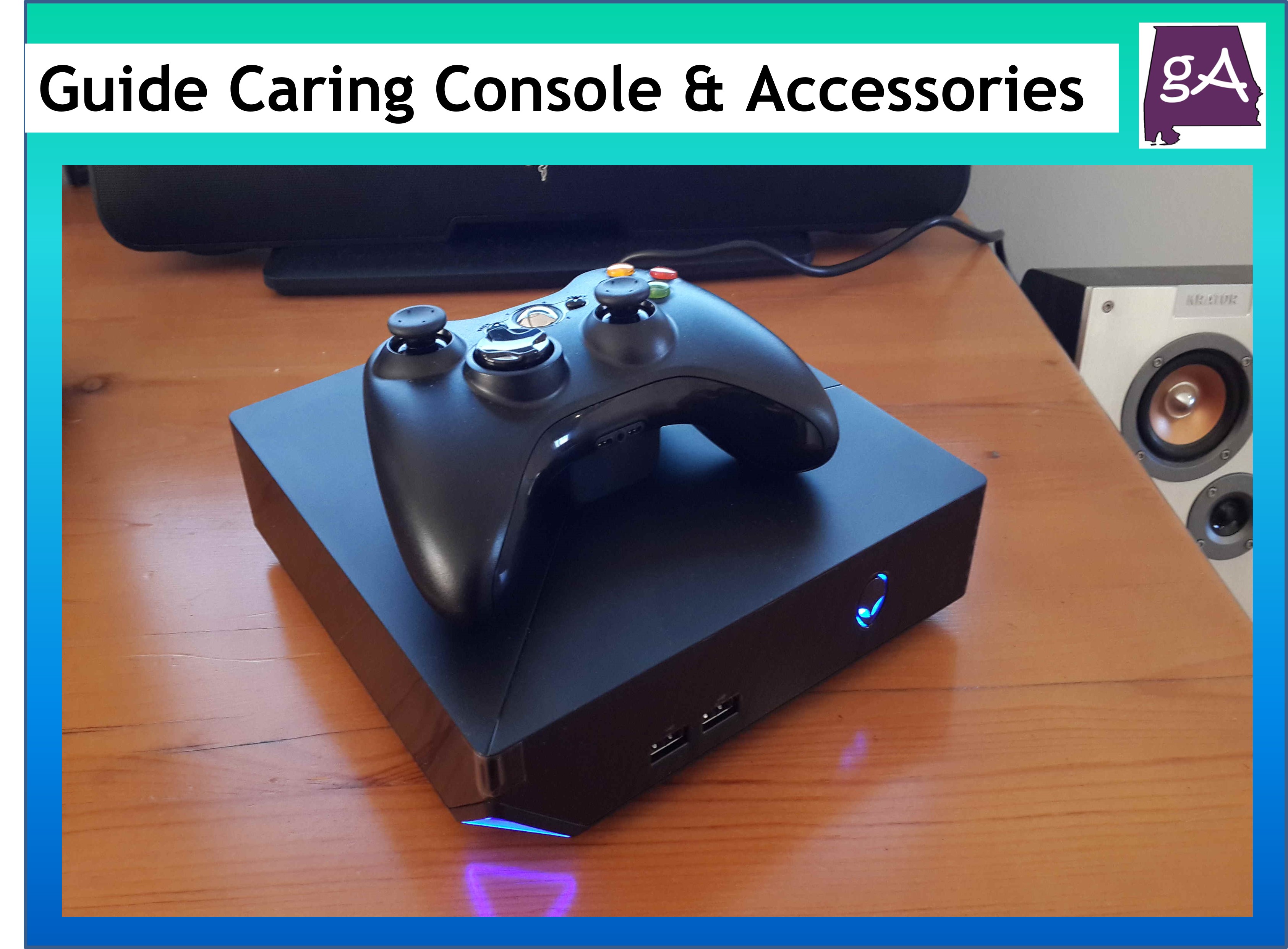 A Guide To Caring For Your Console & Accessories - Geek Alabama