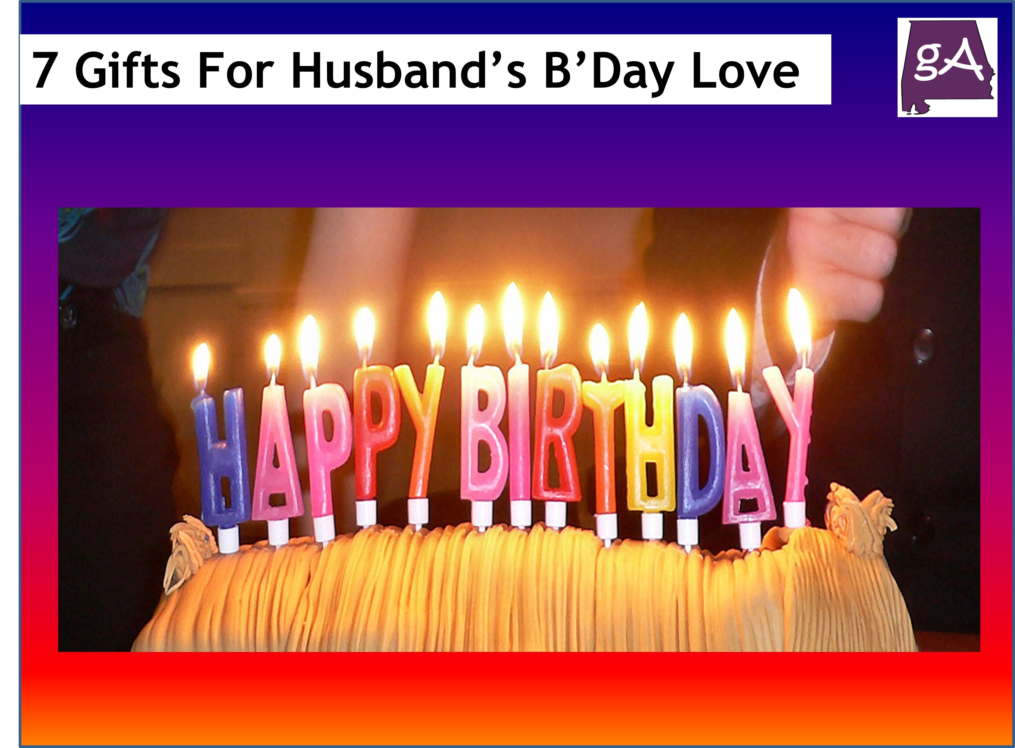 7 Gifts For Your Husband's Birthday He Will Love - Geek Alabama