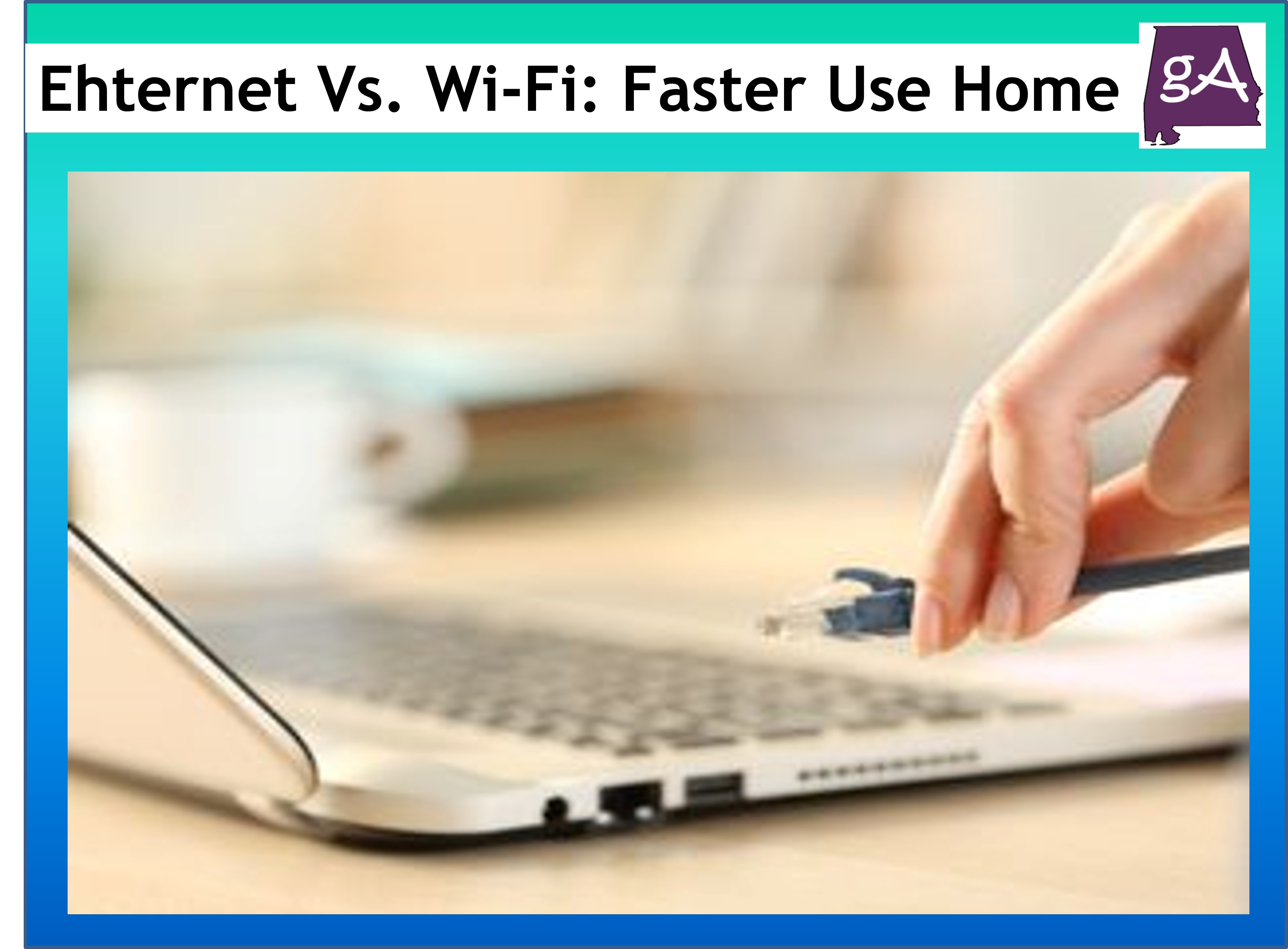 Ethernet vs. Wi-Fi: Which Is Faster for Home Use?