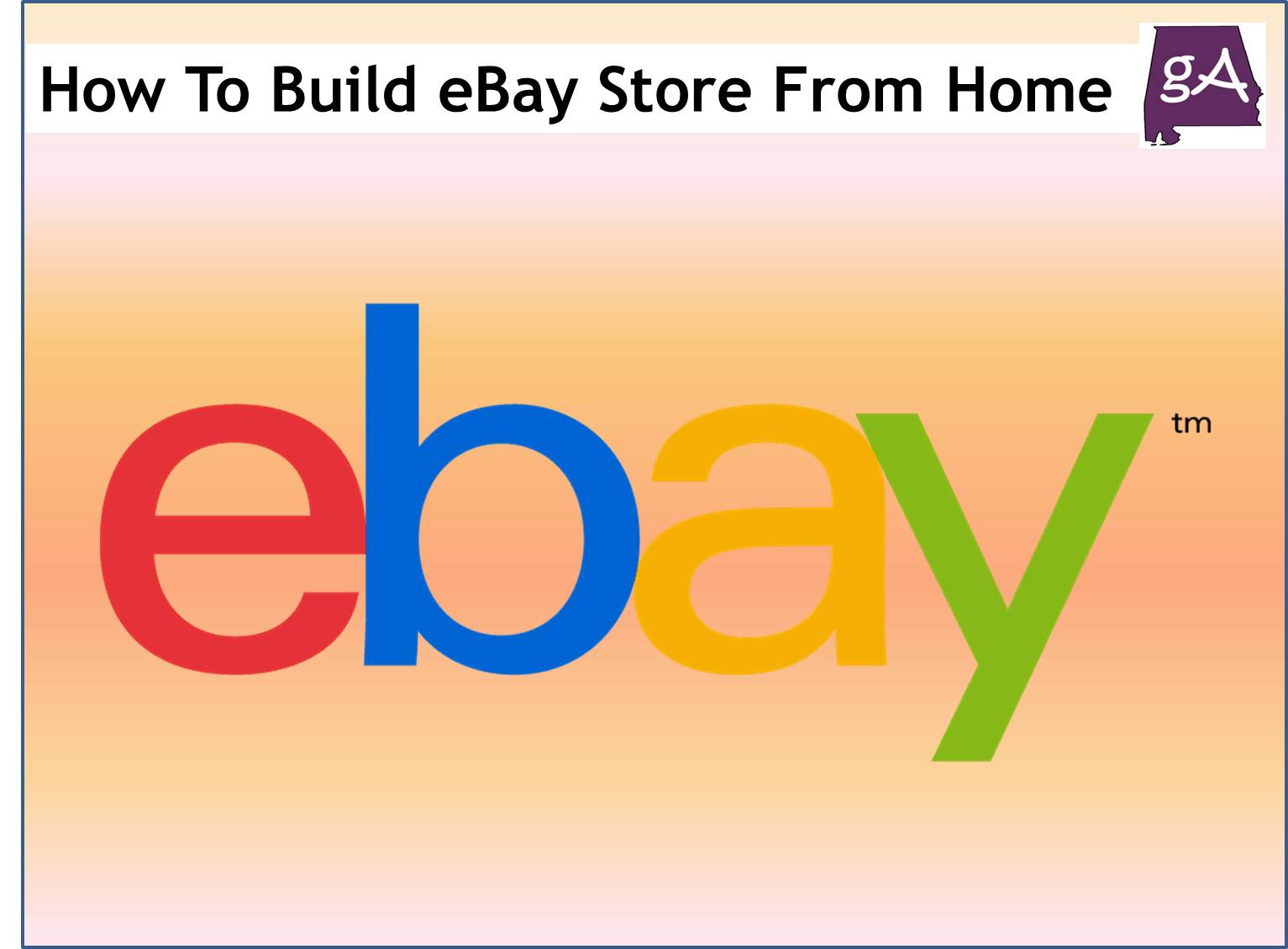 How To Build Your Own eBay Store From Home