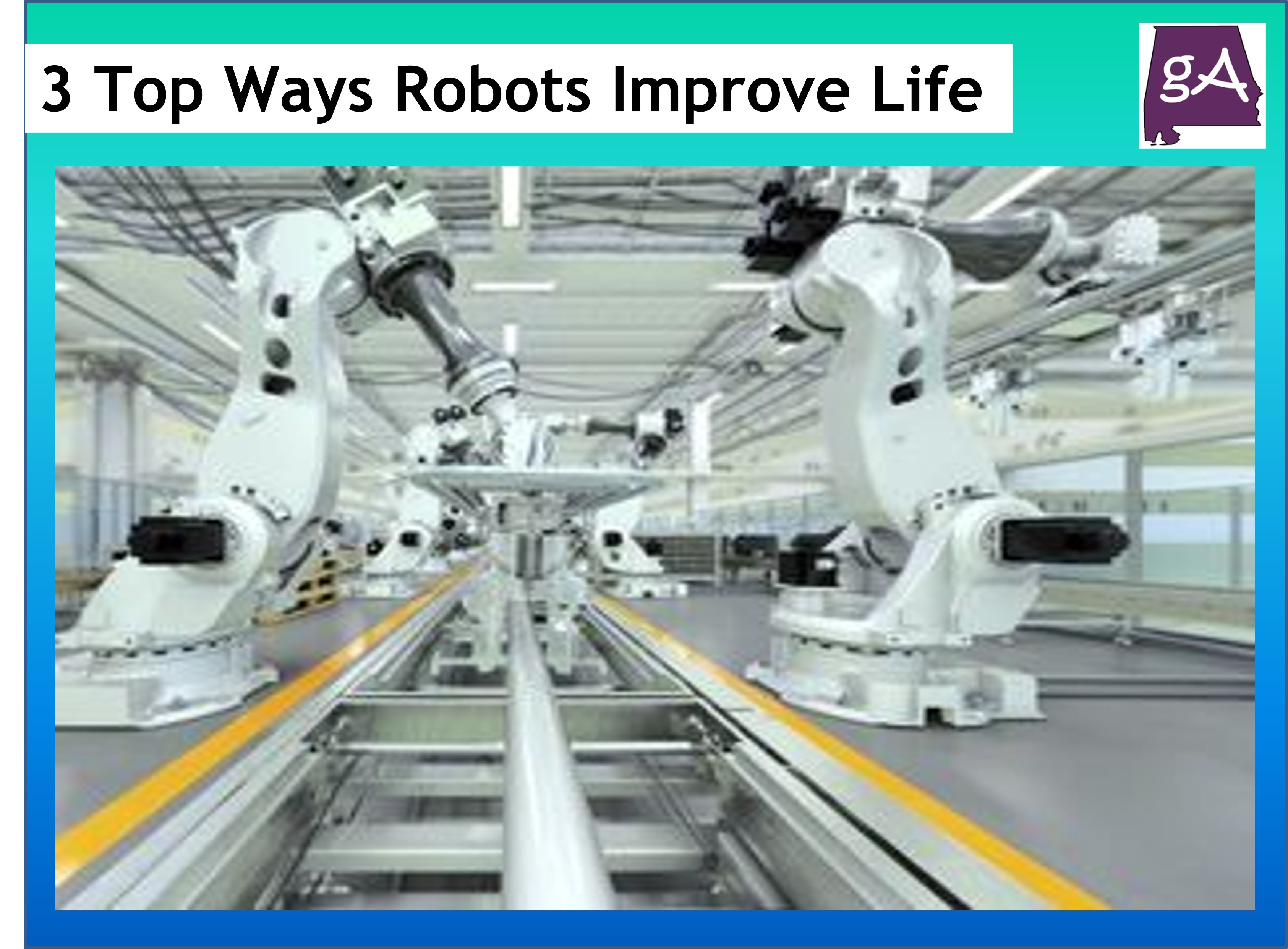 3 Top Ways Robots Improve Your Daily Life