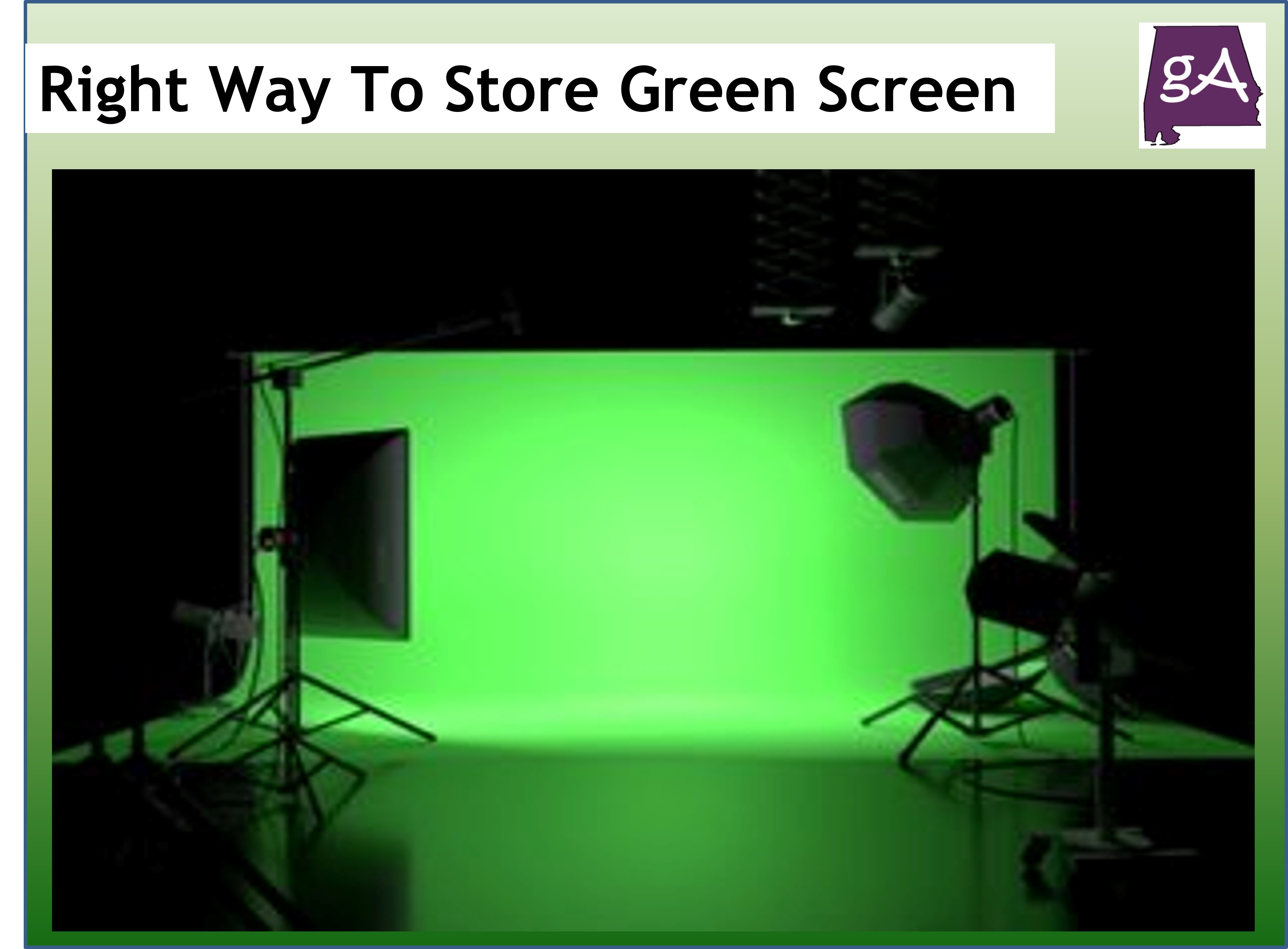 The Right Way To Store Your Green Screen