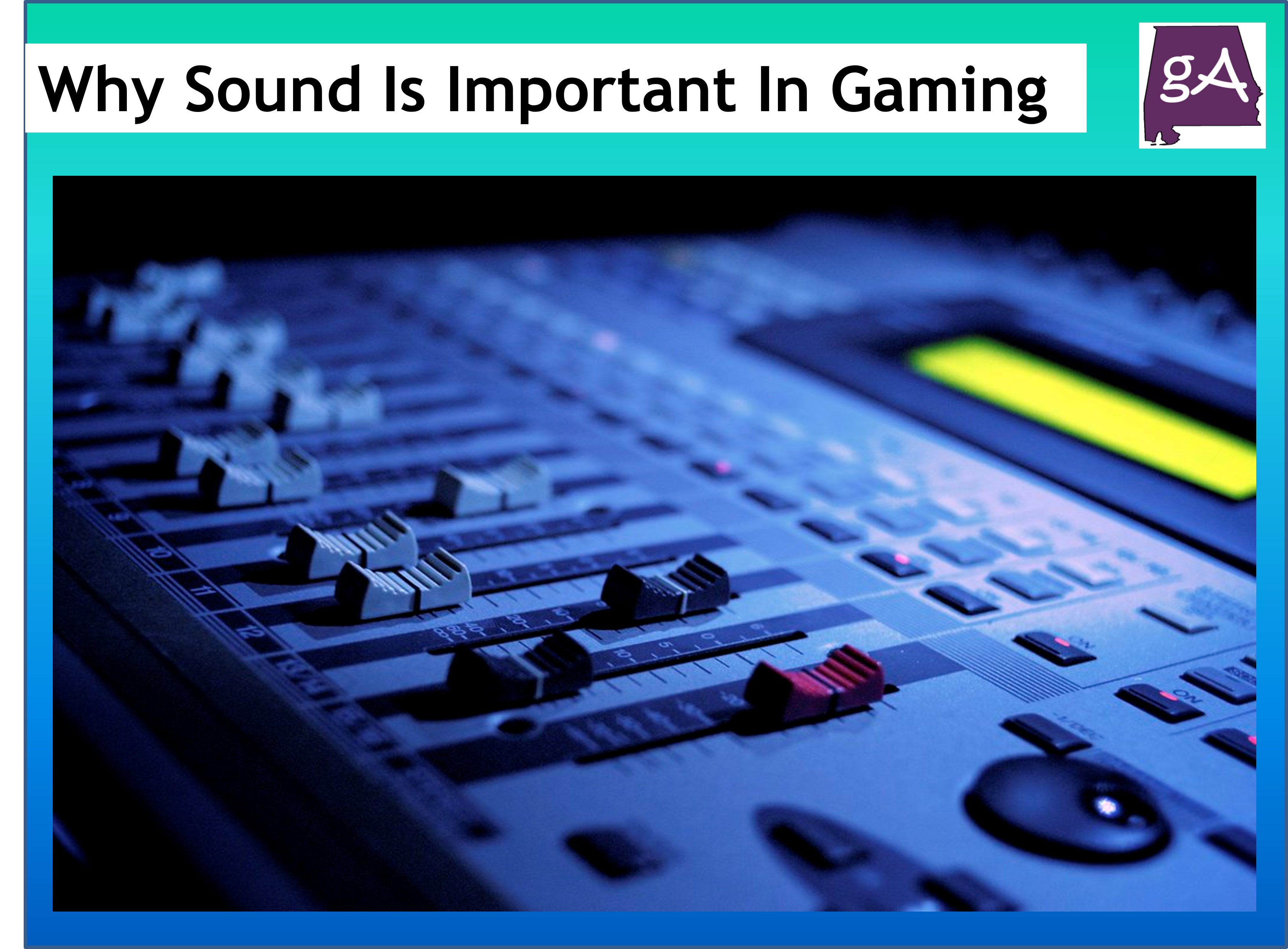 Why Sound Is So Important In gaming - Geek Alabama