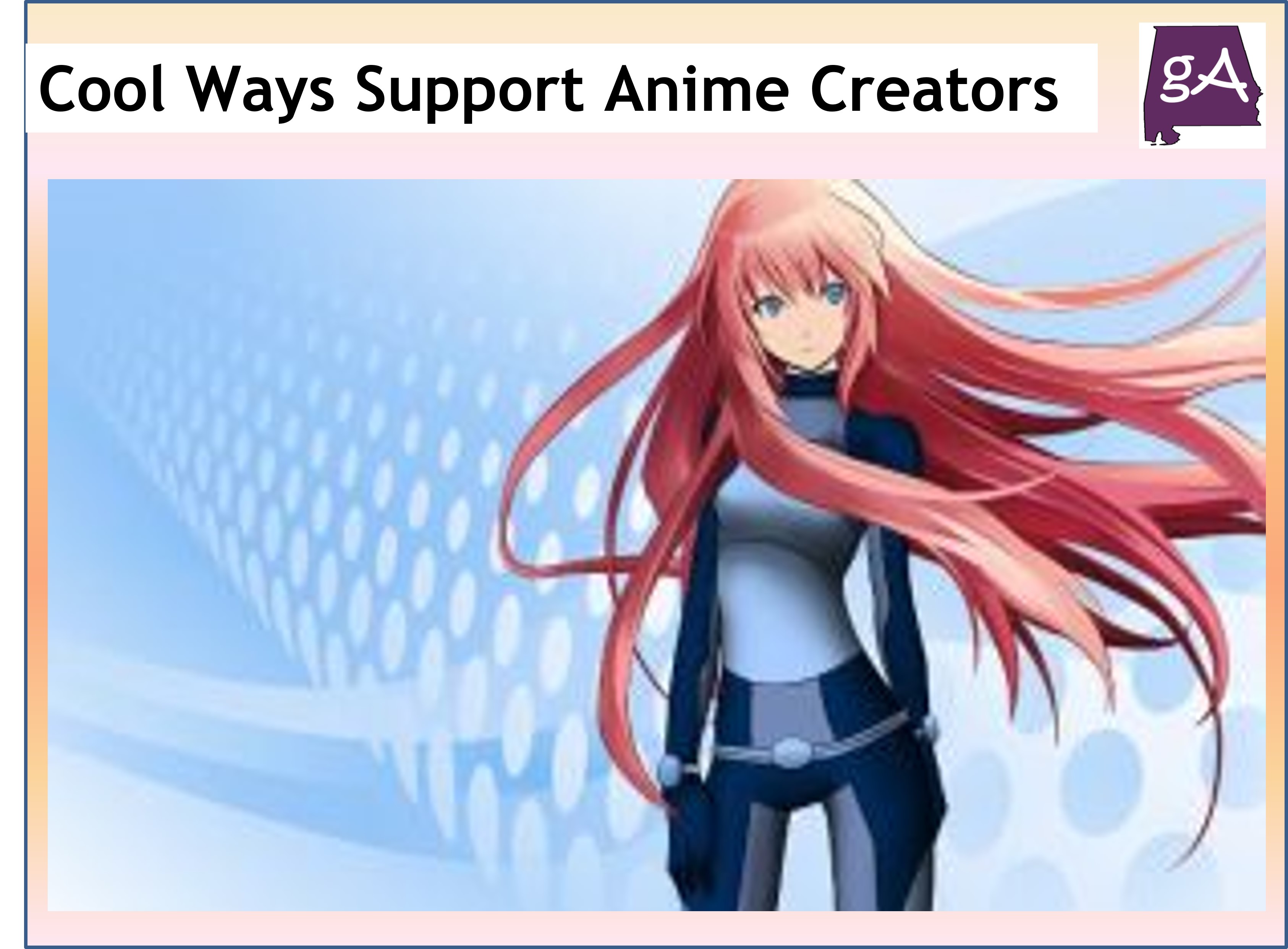 Cool Ways To Support Your Favorite Anime Creators