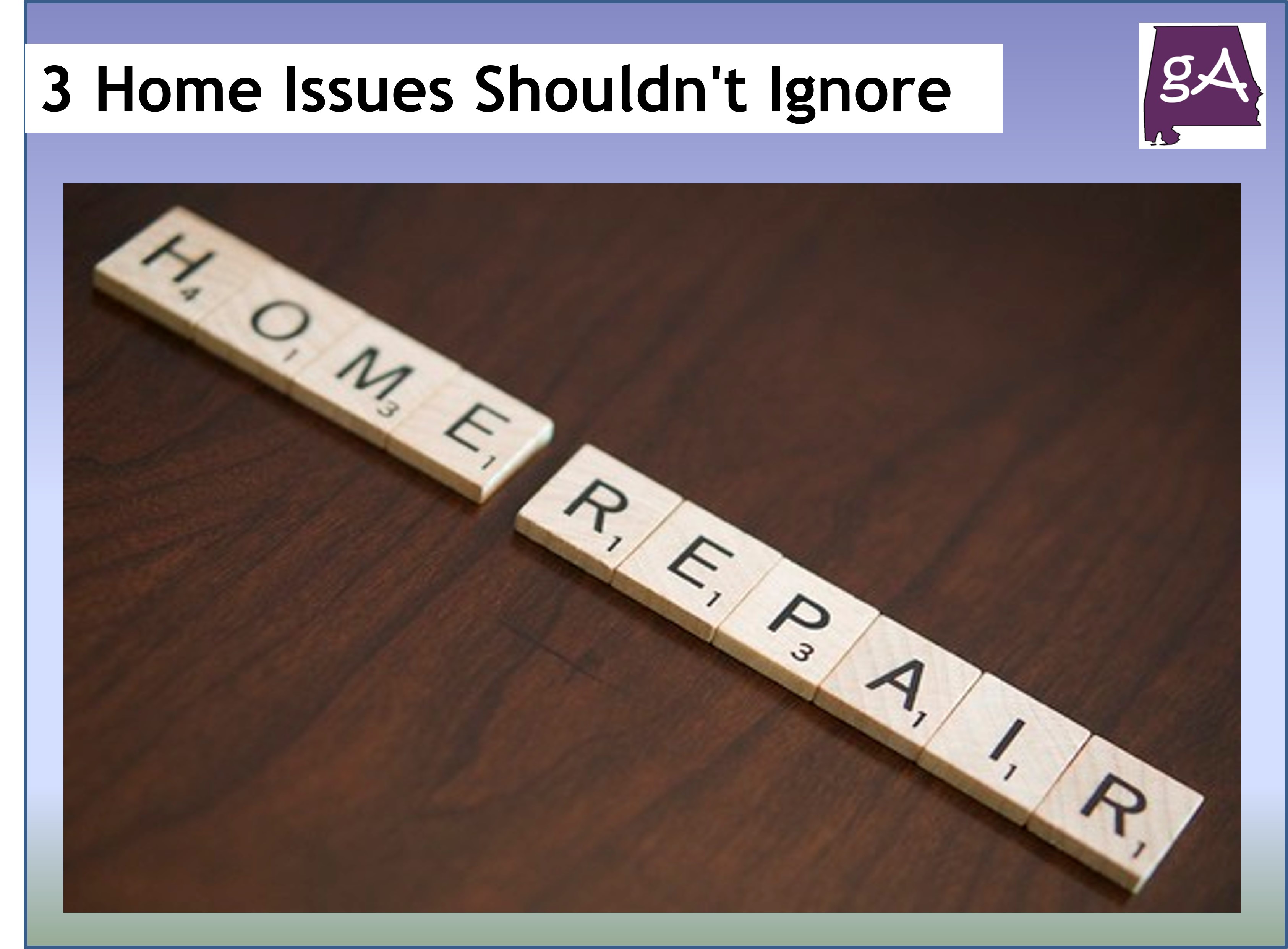 Explore 3 Home Issues You Shouldn't Ignore - Geek Alabama