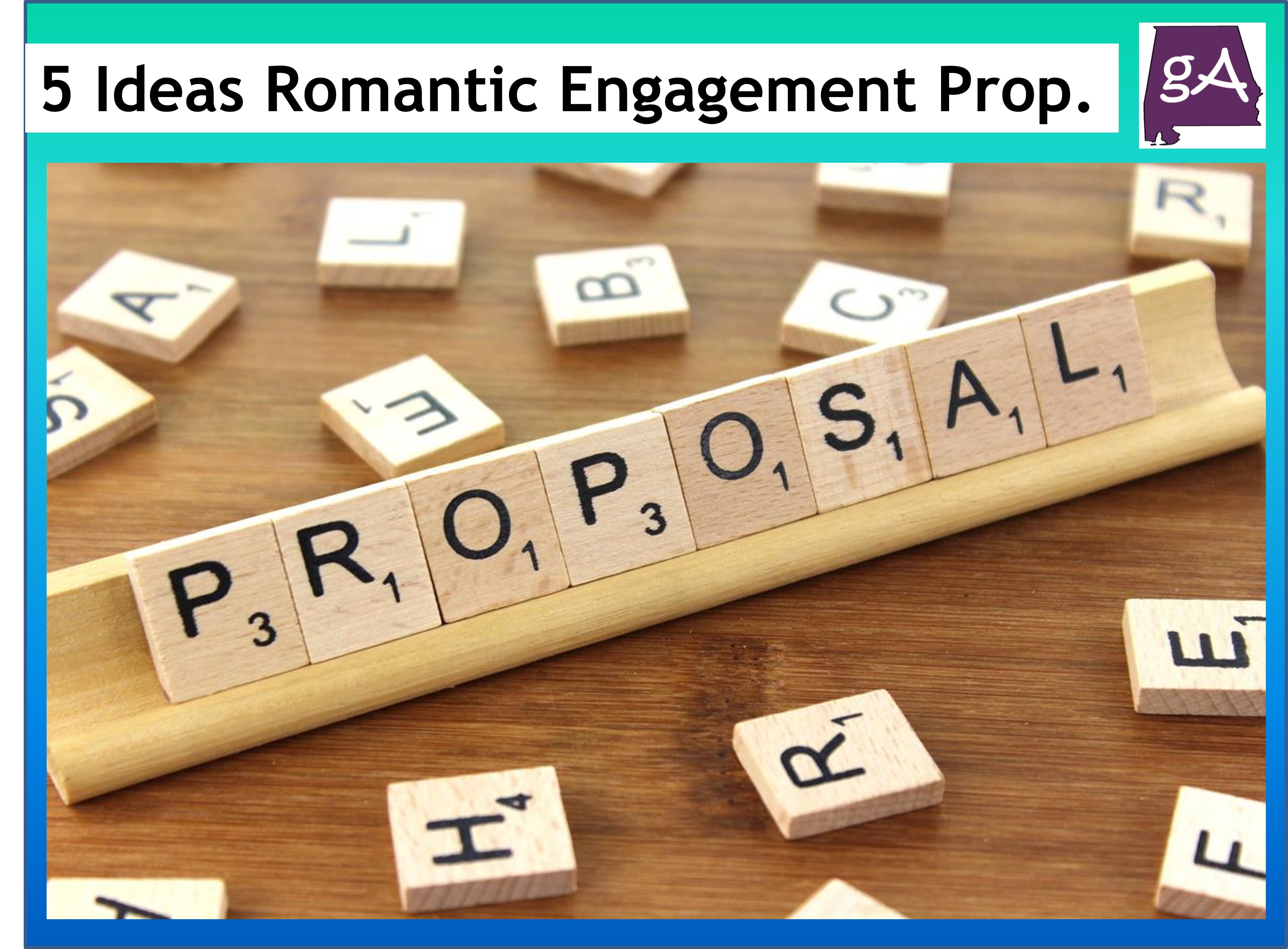 5 Ideas For A Romantic Engagement Proposal - Geek Alabama