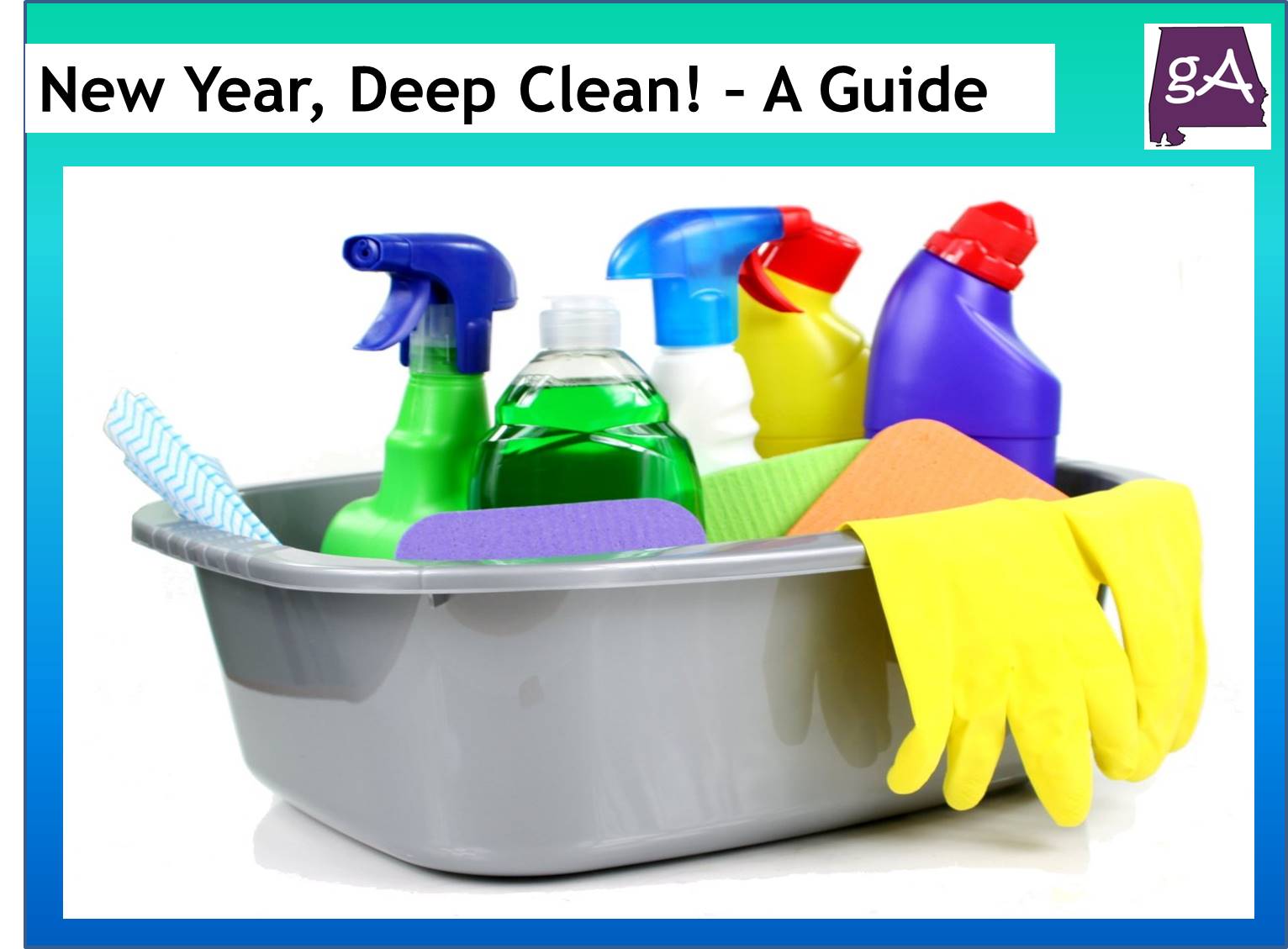 New Year, Deep Clean! A Step By Step Guide - Geek Alabama