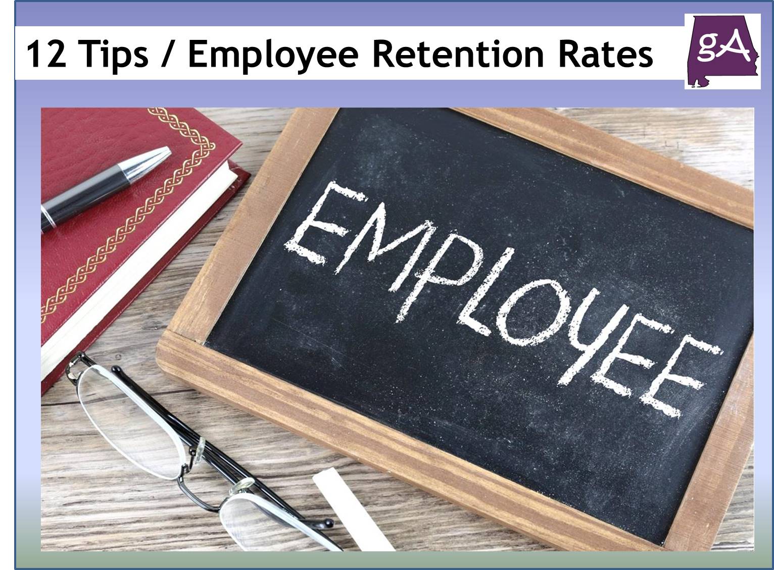 12 Tips For Improving Employee Retention Rates - Geek Alabama