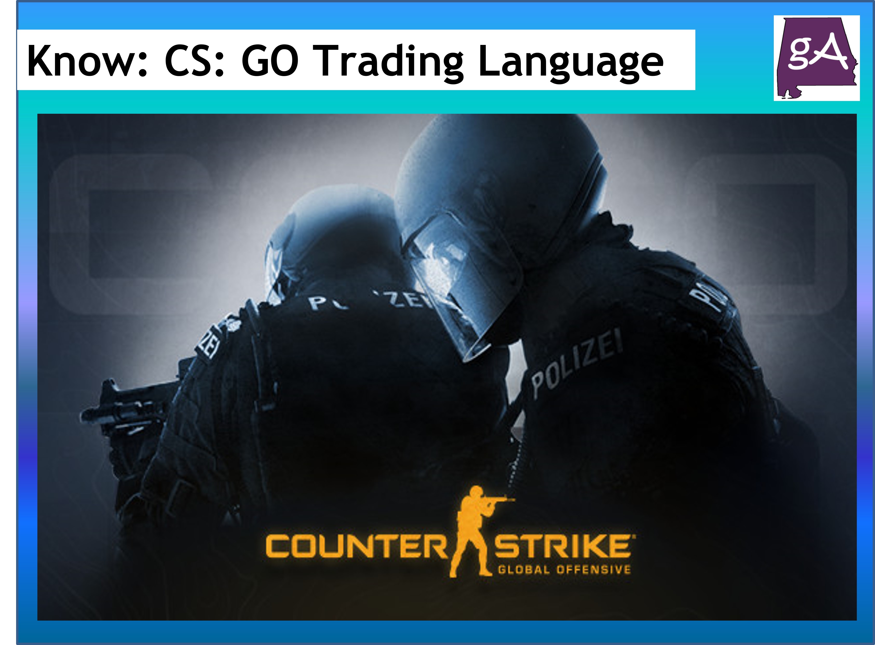 All You Need To Know About CS: GO Trading Language - Geek Alabama
