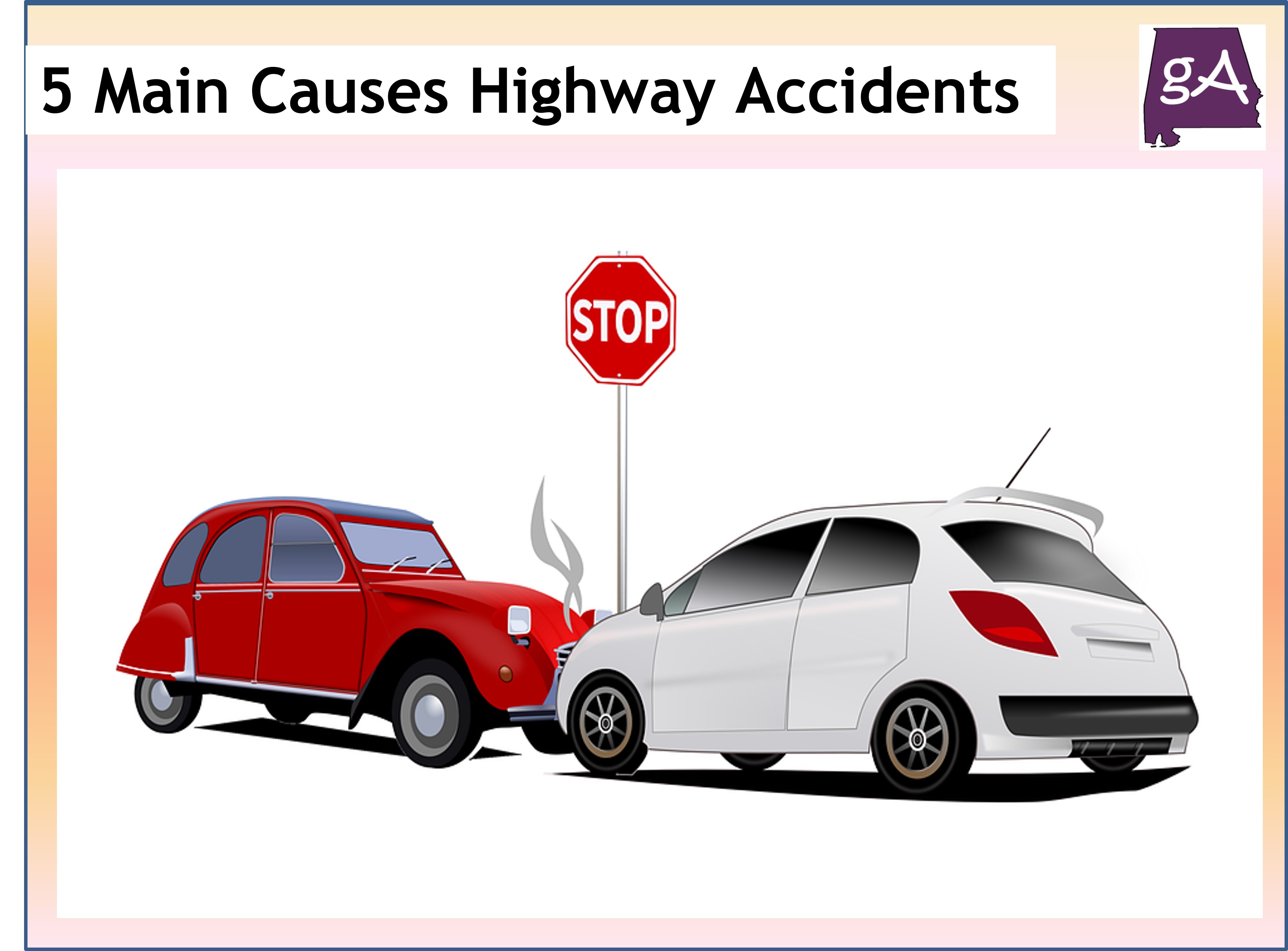 Explore The 5 Main Causes of Highway Accidents - Geek Alabama