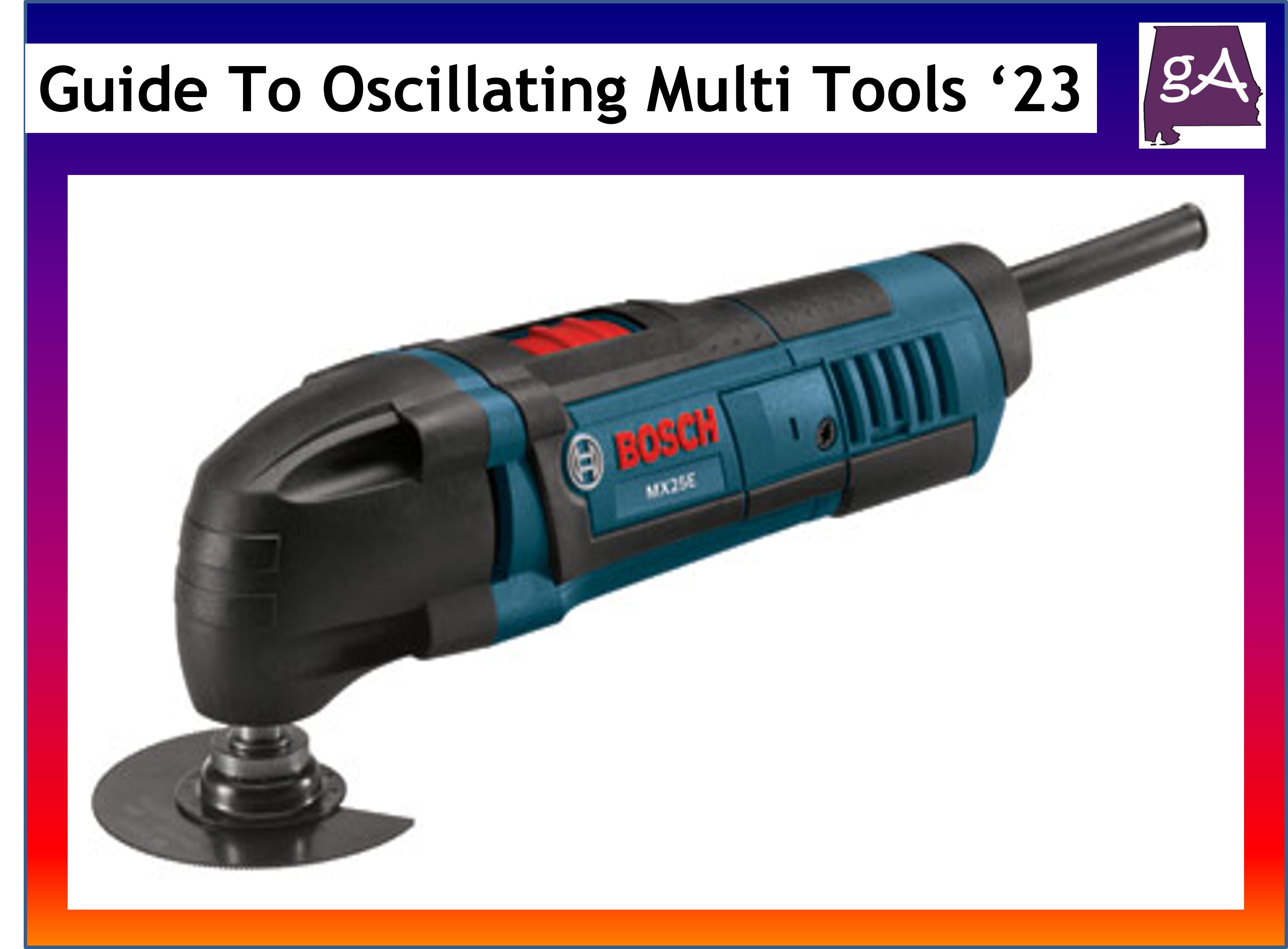 A Comprehensive Guide To Oscillating Multi Tools 2023 - Geek Alabama