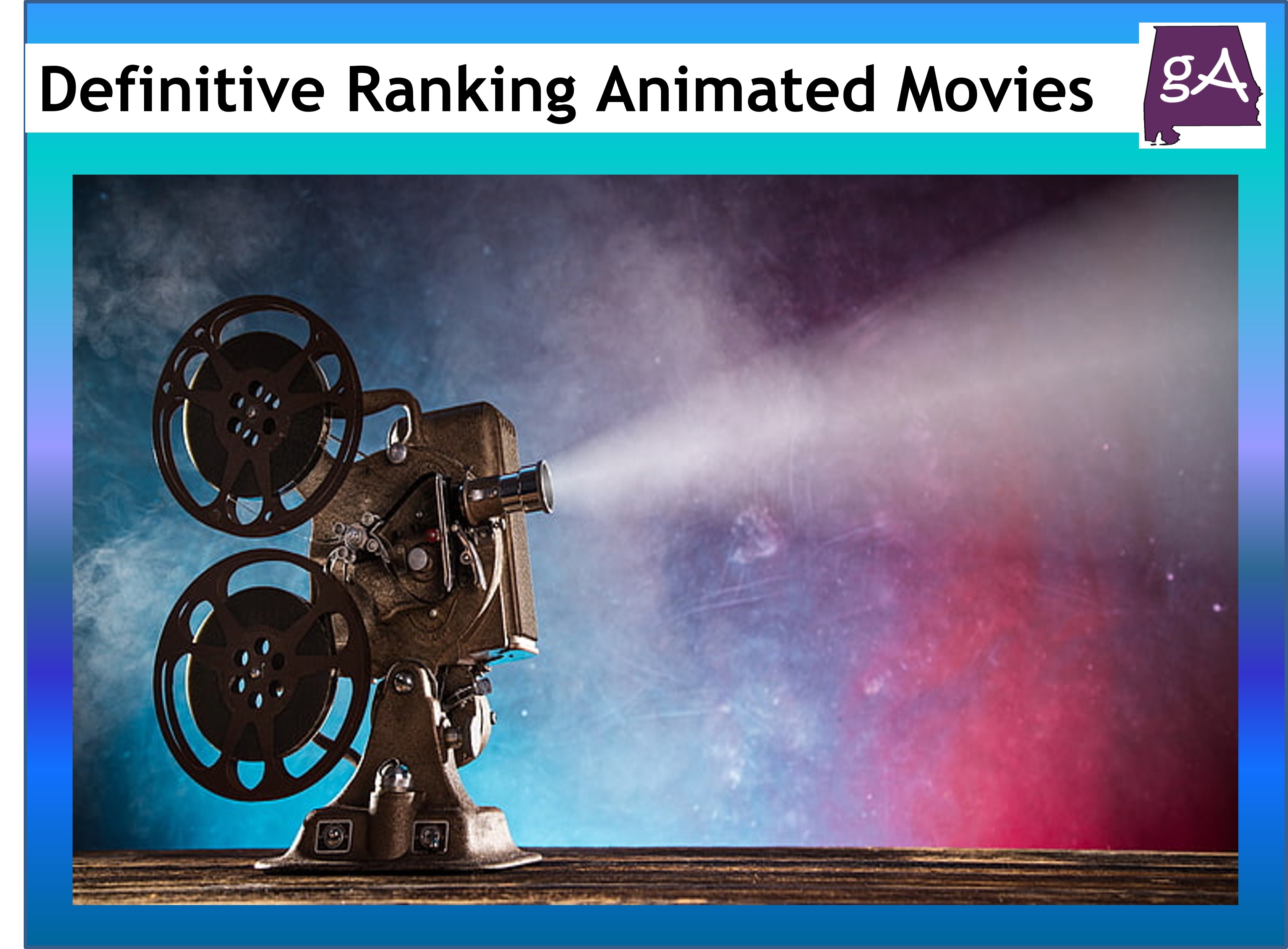The Definitive Ranking Of Animated Movies (Infographic) - Geek Alabama