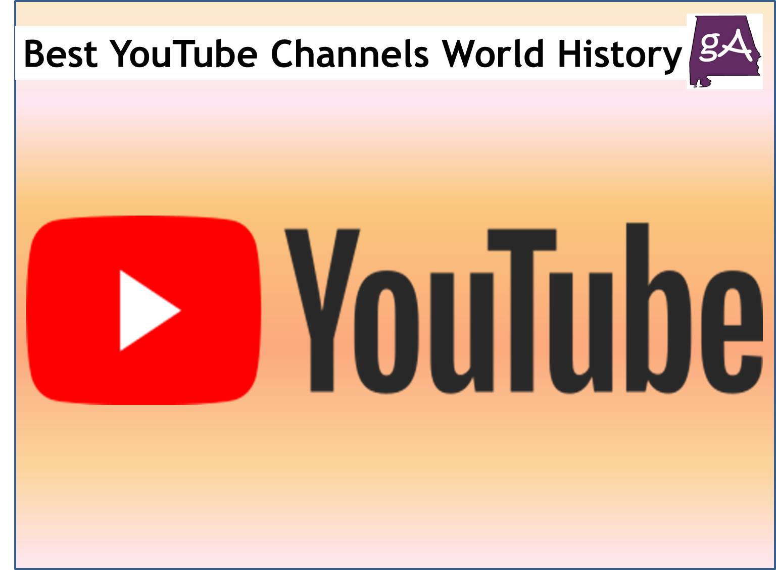 Explore The Best YouTube Channels For Learning About World History ...