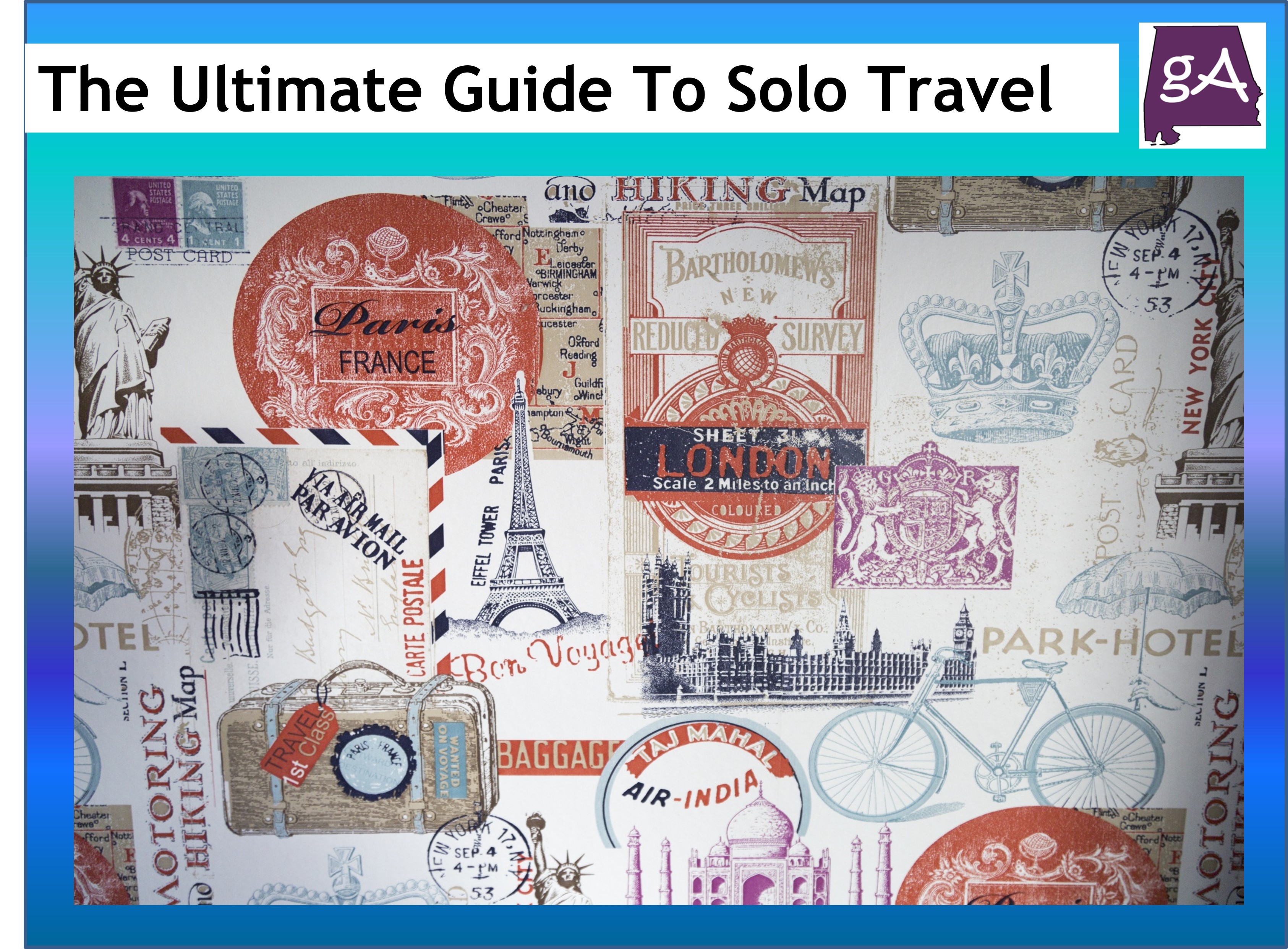 The Ultimate Guide To Solo Travel: Tips And Tricks For Adventurers ...