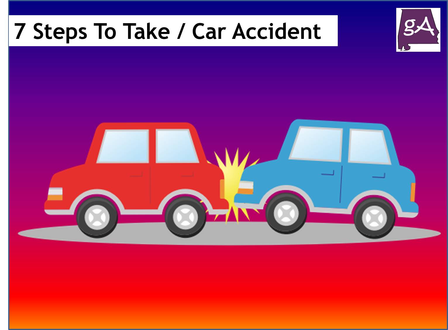 7 Steps To Take After A Car Accident That's Not Your Fault - Geek Alabama