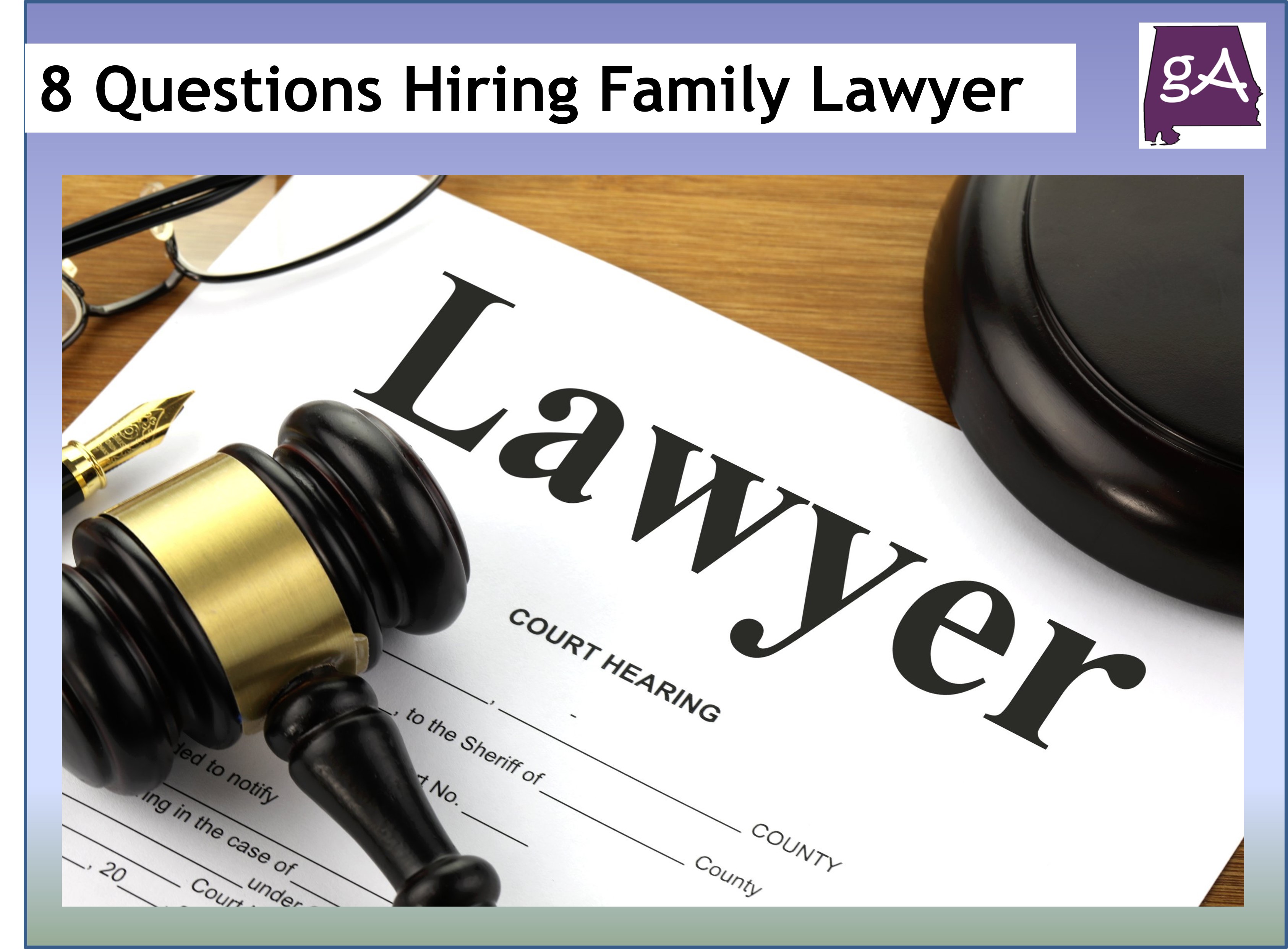 8 Key Questions To Ask Before Hiring A Family Lawyer - Geek Alabama